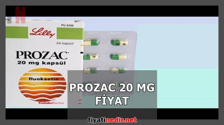 Prozac Fiyatları 2022 - Fiyatı Nedir?