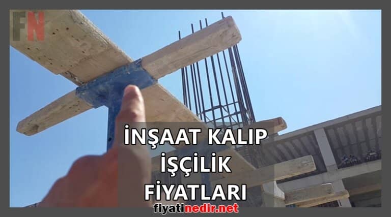 İnşaat Kalıp İşçilik Fiyatları 2023 - Zam Geldi! - Fiyatı Nedir?